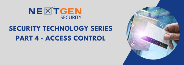 Security Technology Part 4 – Access Control – NextGen Security